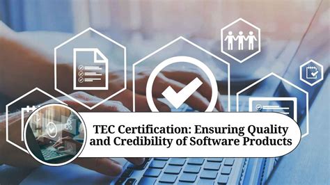 Tec Certification Ensuring Quality And Credibility Of Software