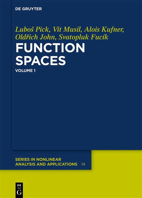 Function Spaces De Gruyter Series In Nonlinear Analysis And Applications De Gruyter Series In