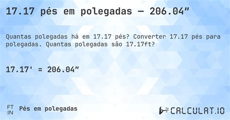 1717 Pés Em Polegadas — 20604″ Calculatio