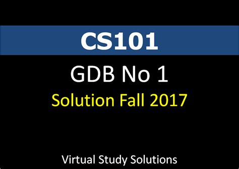 CS GDB No Solution Fall Virtual Study Solutions