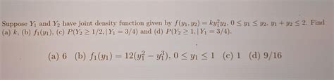 solved suppose y1 and y2 have joint density function given