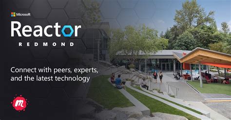 the reactor redmond community is a microsoft reactor