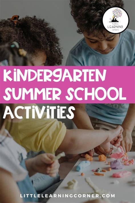 Kindergarten Summer School 25 Fun Learning Activities Little