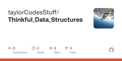 Github Taylorcodesstuffthinkfuldatastructures