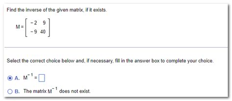 solved find the inverse of the given matrix if it exists