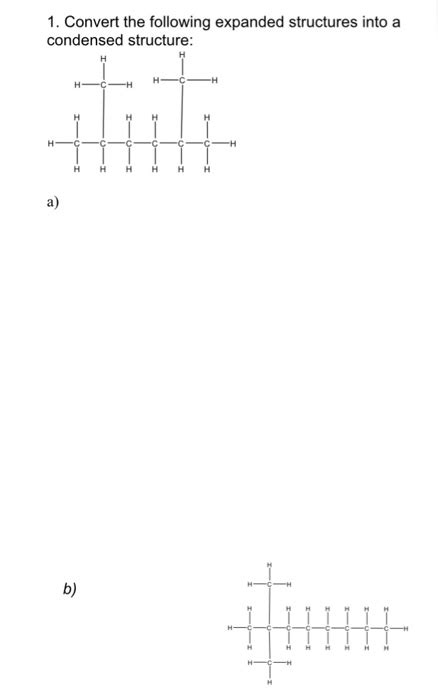 Solved 1 Convert The Following Expanded Structures Into A