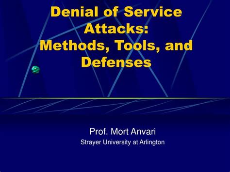 Ppt Denial Of Service Attacks Methods Tools And Defenses Powerpoint Presentation Id 2976996
