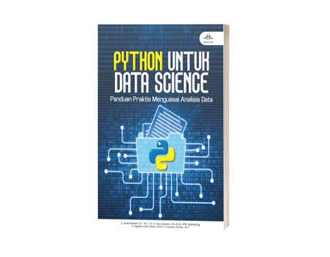 PYTHON UNTUK DATA SCIENCE Panduan Praktis Menguasai Analisis Data Langsungterbit