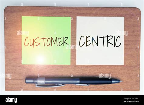 Inspiration Showing Sign Customer Centric Concept Meaning Process Of