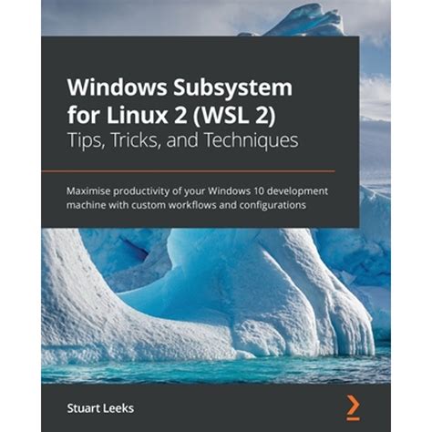 Pre Owned Windows Subsystem For Linux 2 Wsl 2 Tips Tricks And