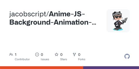 GitHub Jacobscript Anime JS Background Animation Effects