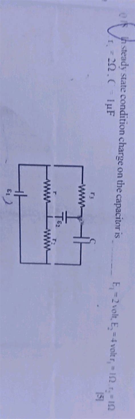 H Steady State Condition Charge On The Capacitor Is R 2Ωc1μf E1 2 Vo