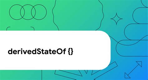 Derivedstateof A Definitive Guide On When To Use It By The