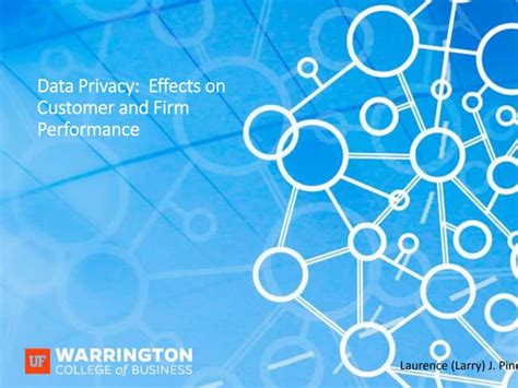 Data Privacy Effects On Customer And Firm Performance Ppt