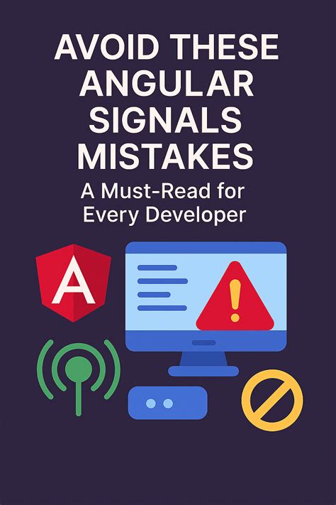 avoid these angular signals mistakes — a must read for every developer