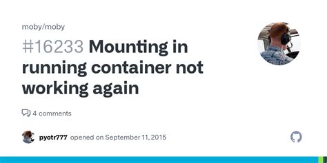 mounting in running container not working again · issue 16233 · moby