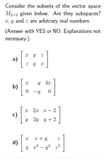 Answered Consider The Subsets Of The Vector Space M2x3 Given Below Are They Subspaces Xy And