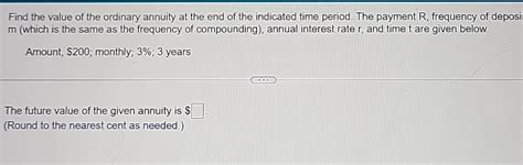 Solved Find The Value Of The Ordinary Annuity At The End Of