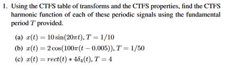 Solved 1 Using The Ctfs Table Of Transforms And The Ctfs