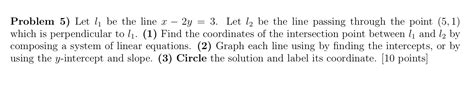 Solved Problem 5 ﻿let L1 ﻿be The Line X 2y3 ﻿let L2 ﻿be