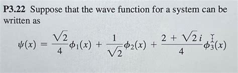 Solved P Suppose That The Wave Function For A System Can Chegg