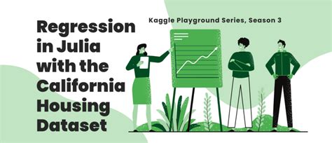Regression In Julia With The California Housing Dataset Statistically