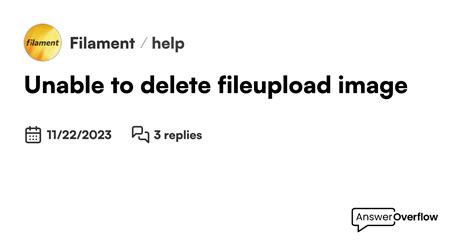 Unable To Delete Fileupload Image Filament