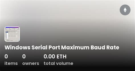 Windows Serial Port Maximum Baud Rate Collection Opensea