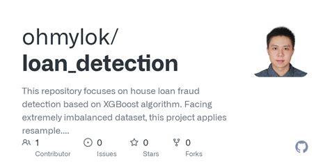 Github Ohmylokloandetection This Repository Focuses On House Loan Fraud Detection Based On