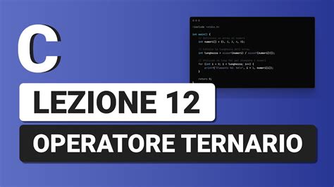 Operatore Ternario C Tutorial Italiano 12 Youtube