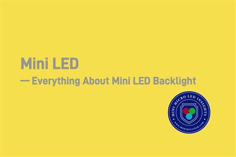 Mini Led Everything You Need To Know About Mini Led Backlight Technology