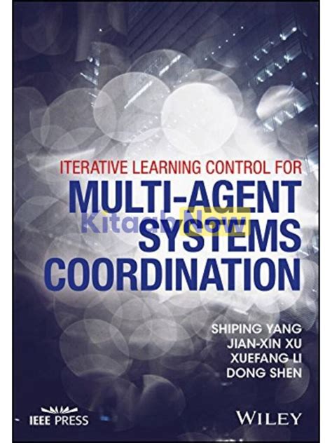 Iterative Learning Control For Multi Agent Systems Coordination Kitaabnow