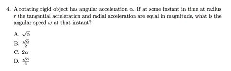 solved 4 a rotating rigid object has angular acceleration