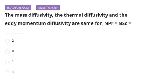 The Mass Diffusivity The Thermal Diffusivity And The Eddy Momentum