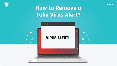 How To Remove A Fake Virus Alert A Step By Step Guide