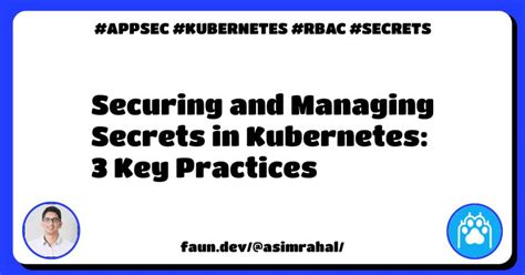 S Krishna On Linkedin Securing And Managing Secrets In Kubernetes 3 Key Practices