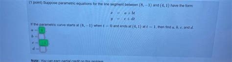 Solved 1 Point Suppose Parametric Equations For The Line