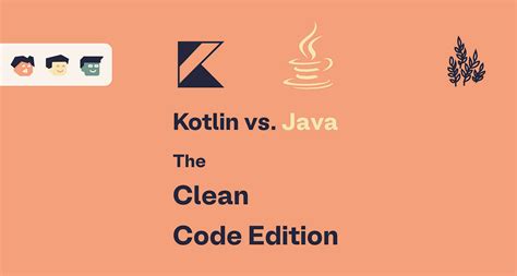 Kotlin Vs Java The Clean Code Edition By Auxo Level Up Coding