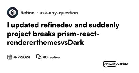 I Updated Refinedev And Suddenly Project Breaks Prism React Renderer