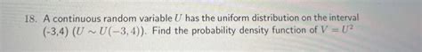 Solved 18 A Continuous Random Variable U Has The Uniform