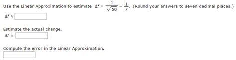 Solved Use The Linear Approximation To Estimate Delta F Chegg Com