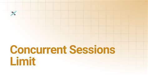 Concurrent Sessions Limit Projectx Help Center