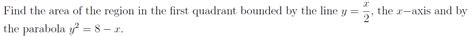 Solved Find The Area Of The Region In The First Quadrant Chegg Com