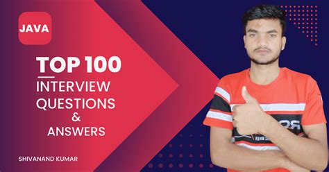 Top 100 Java Interview Questions And Answers