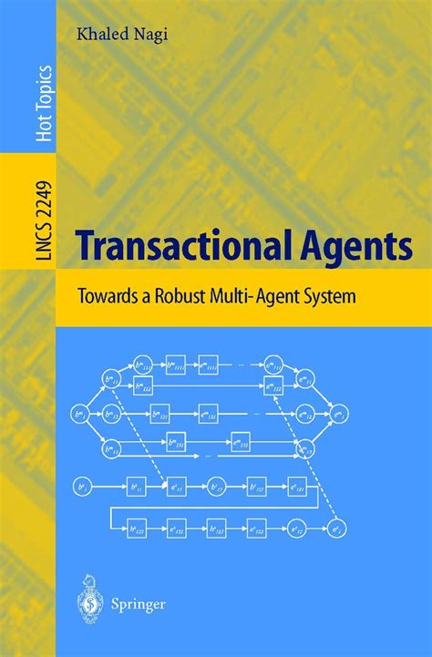 Transactional Agents Towards A Robust Multi Agent System Lecture Notes In Computer Science
