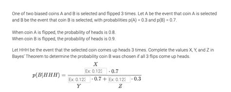solved one of two biased coins a and b is selected and