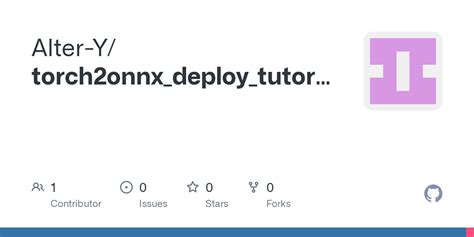 Github Alter Ytorch2onnxdeploytutorial