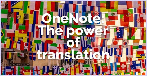 Onenote The Power Of Translation Acu It Solutions