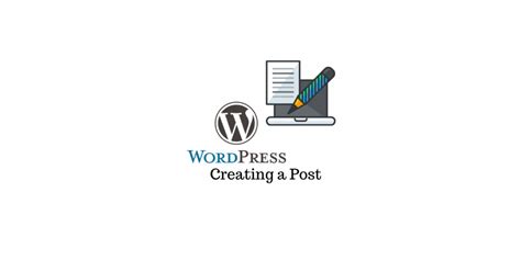 How To Add A New Post In Wordpress And Utilize All The Features Learnwoo