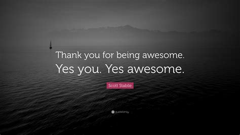 Thank You For Being Awesome Quotes